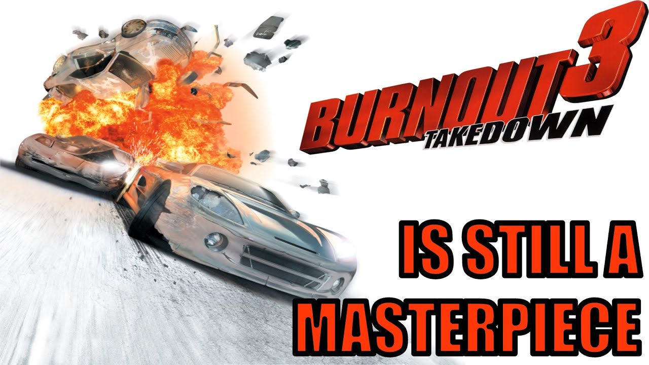 Burnout 3 Takedown Is Still A Masterpiece [goldiex] - YouTube