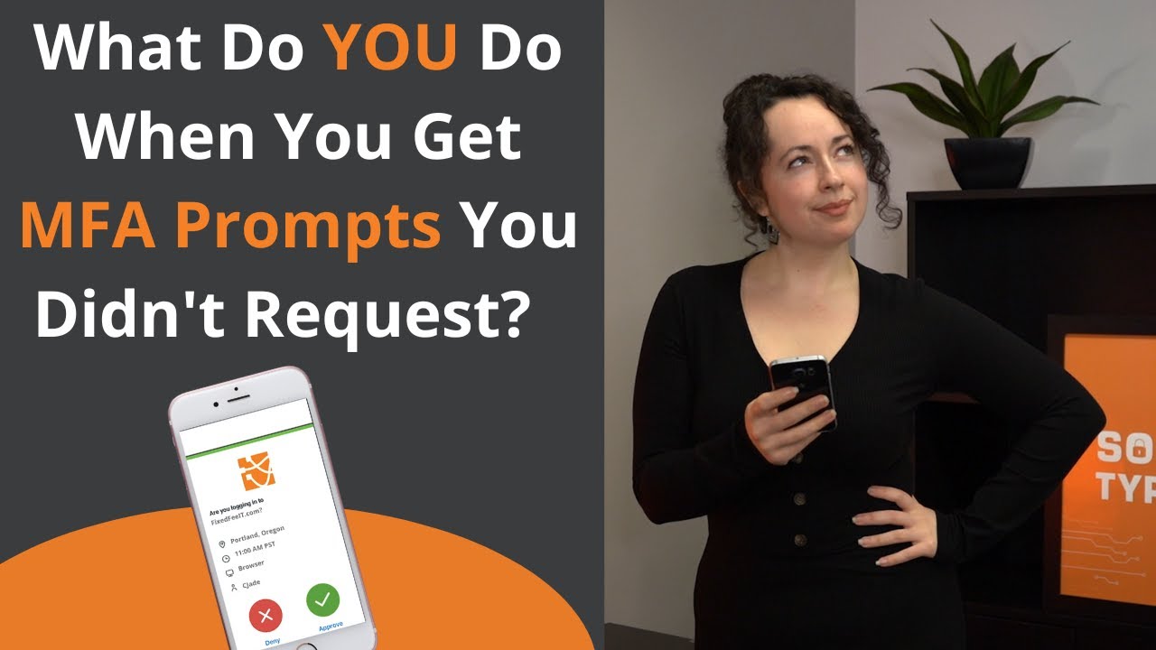 What Do YOU Do When You Get MFA Prompts You Didn't Request? - YouTube