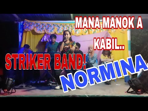 Mana Manok a Kabil..by;Striker Band,.Normina/Nakasabot/Panoorin/Panalo/Antoy Galay