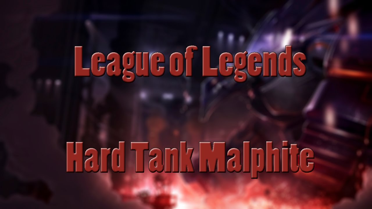League of Legends - Hard Tank Malphite - YouTube