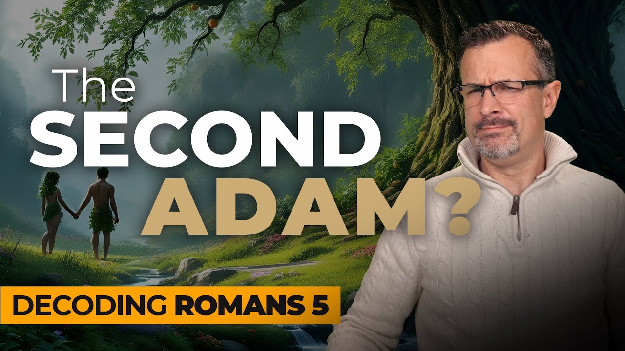 Decoding Romans 5 - The Second Adam? - Jim Staley - YouTube