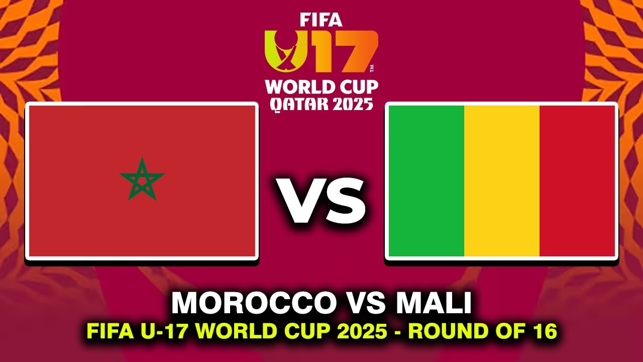 🔴 MOROCCO VS MALI FIFA U-17 WORLD CUP 2025 ROUND OF 16 MATCH PREVIEW ...
