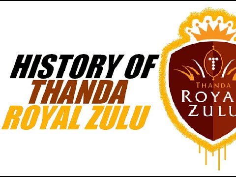 History of Thanda Royal Zulu F.C. - YouTube