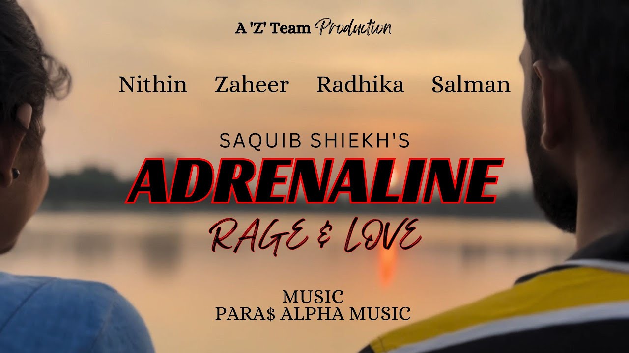 Short Film | Adrenaline | Rage & Love | Directed by- Saquib Shiekh ...
