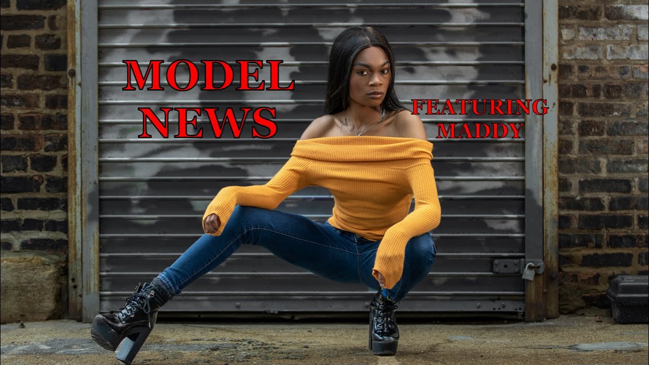 MODEL NEWS (FEATURING MADDY) - YouTube