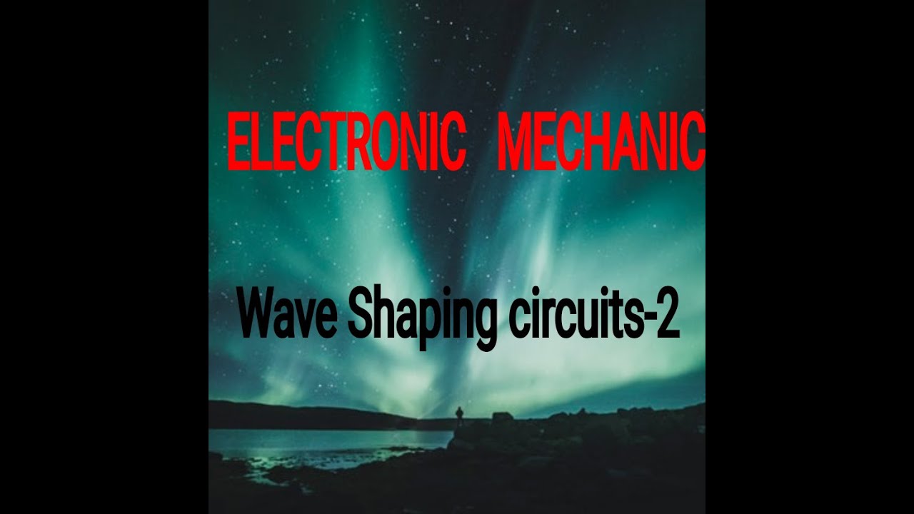 Wave shaping Part 2, Clamping Circuit - YouTube