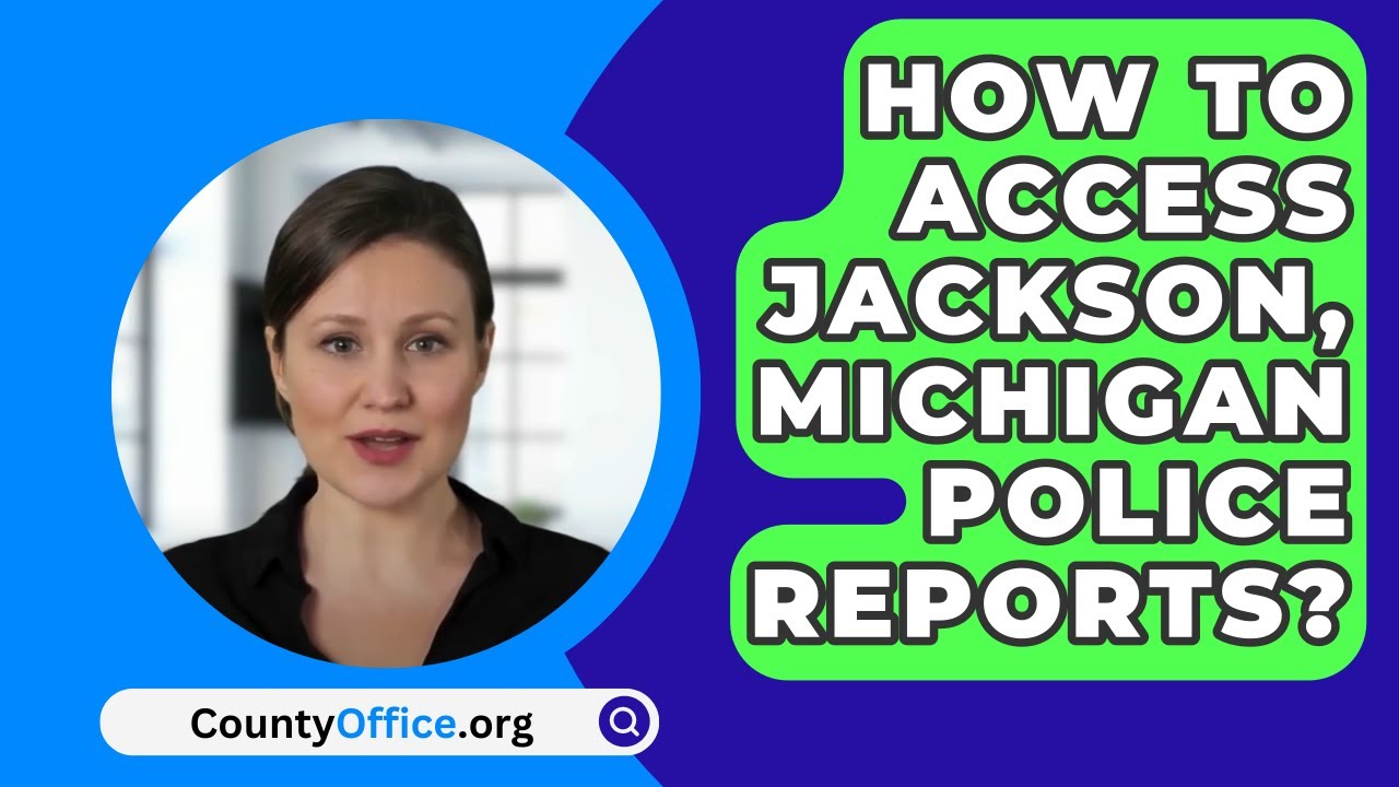 How To Access Jackson, Michigan Police Reports? - CountyOffice.org ...