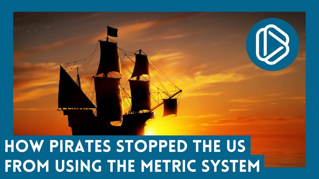 How Pirates Stopped the US from Using the Metric System - YouTube