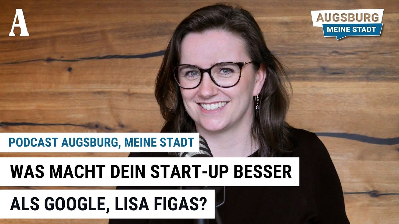 Was macht dein Start-Up besser als Google, Lisa Figas? - Podcast ...