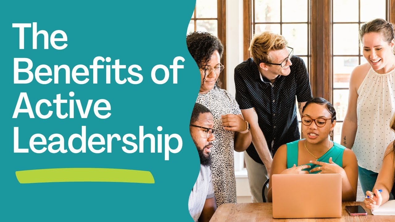 The Benefits of Active Leadership - YouTube