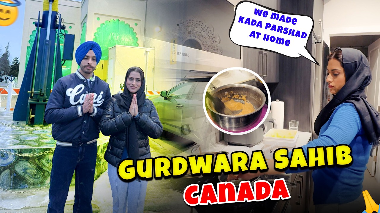 A Blessed Day at Gurudwara Sahib Canada | Kada Prashad, Path & Ardaas ...