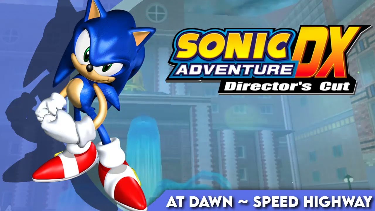 At Dawn ~ Speed Highway || Sonic Adventure - YouTube