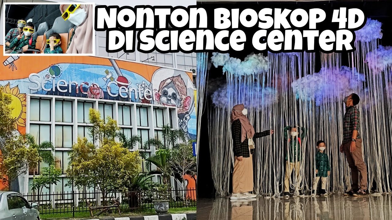 SERU BANGET!! Nonton Bioskop 4D di SCIENCES CENTER kab.Bandung | Taman ...