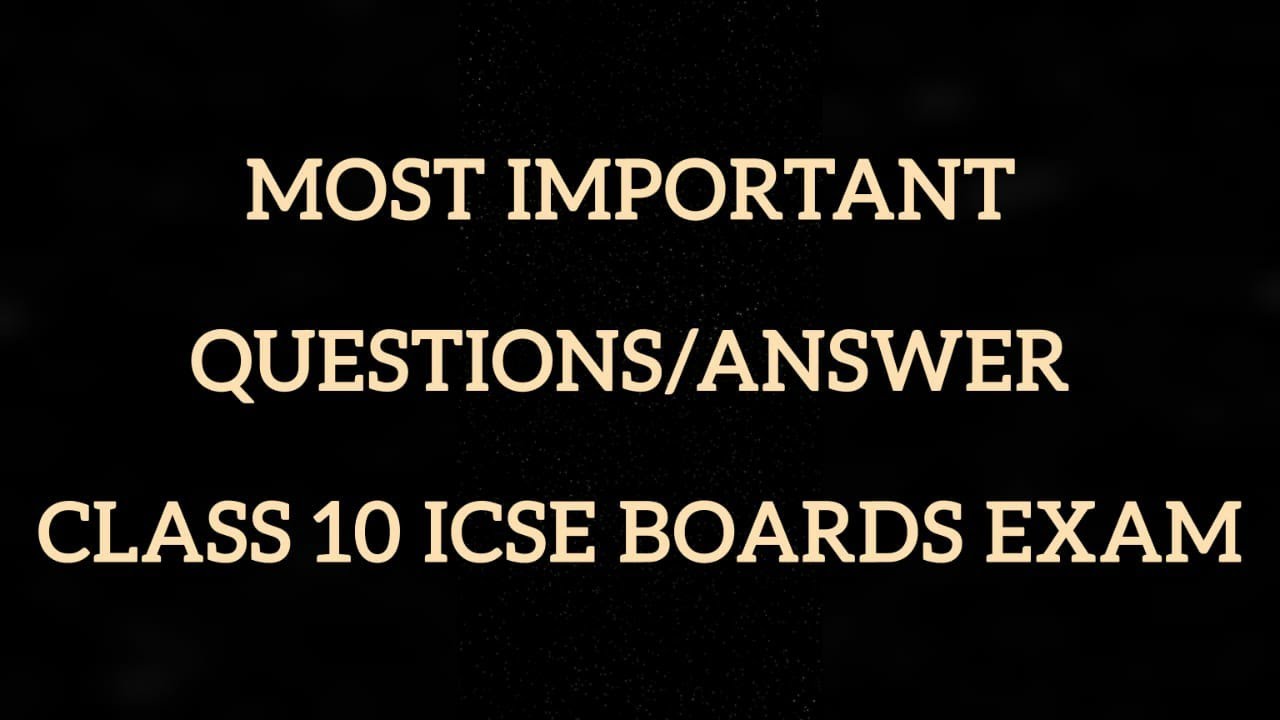 Most important Question/ Answer for class 10 icse | Class 10 boards ...