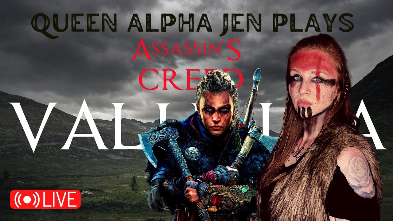 QUEEN ALPHA JEN PLAYS Assassin's Creed Valhalla COSPLAY STREAM VIKING ...