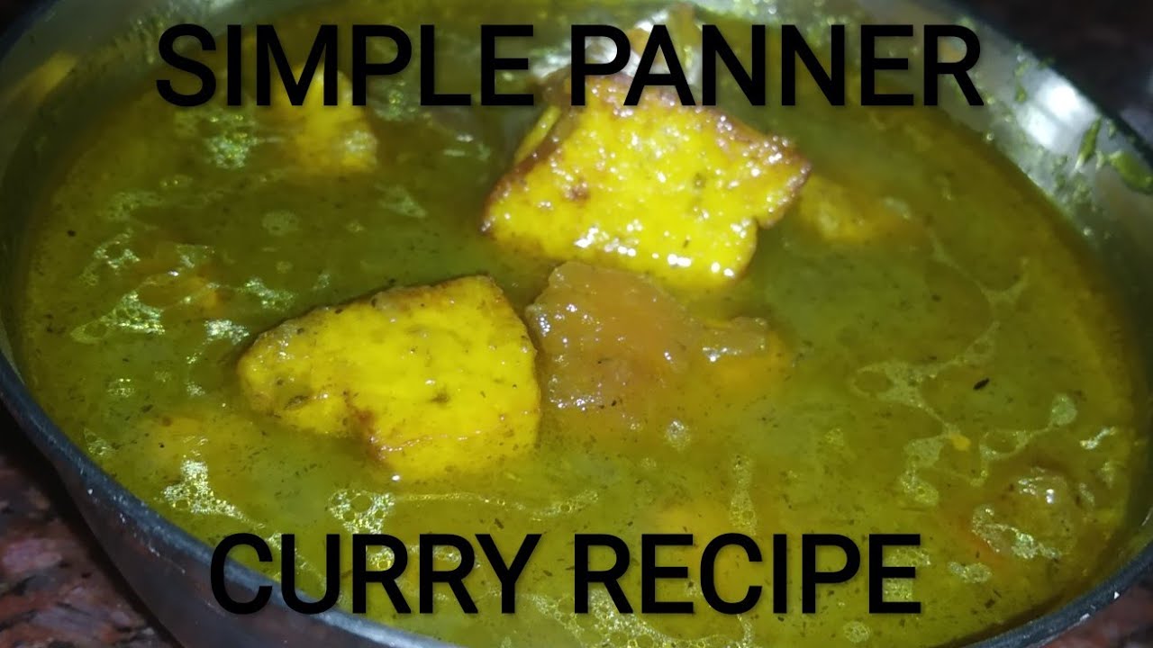 सिंपल पनीर करी रेसिपी/PANNER CURRY RECIPE FOR BEGINNER# PANNER# CURRY ...