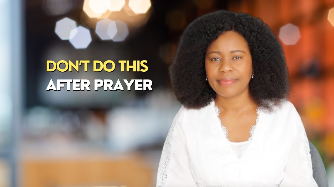 Don’t Do THIS After Prayer - YouTube