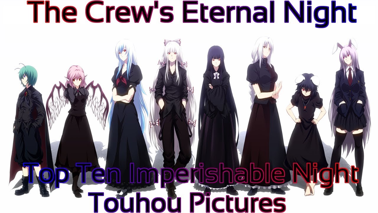 Top Ten Imperishable Night Touhou Pictures (The Eternal Crew) - YouTube