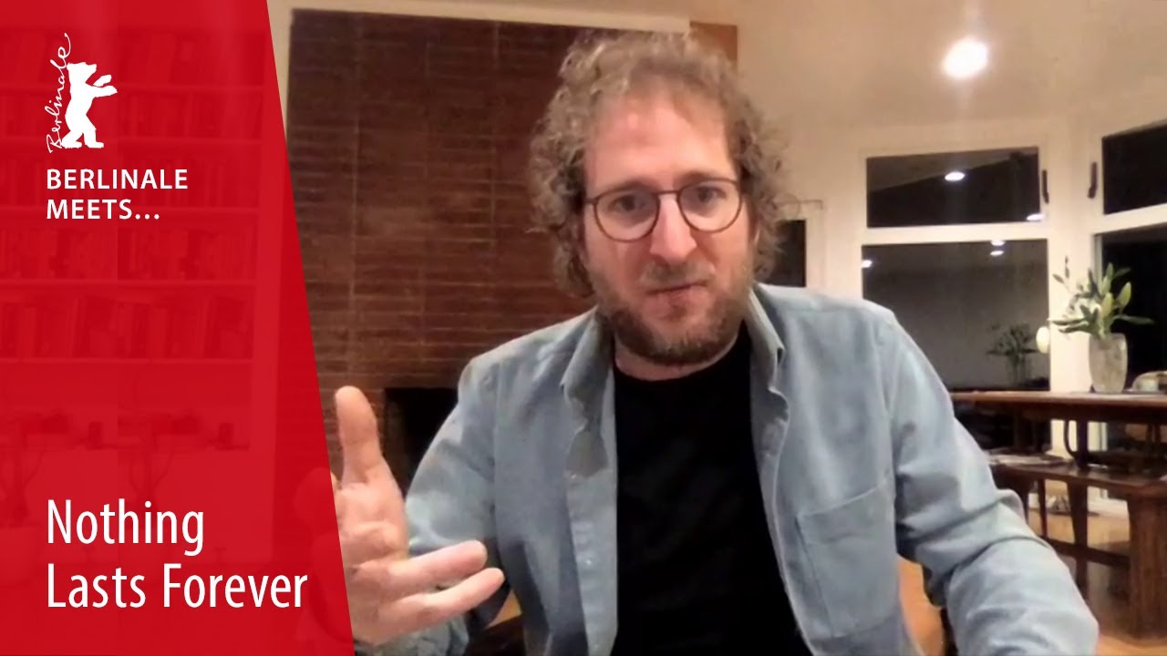 Nothing Lasts Forever | Berlinale Meets... Jason Kohn | Berlinale 2022 ...