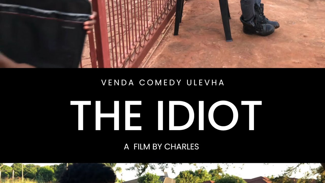 Venda comedy ulevha 3’ The Idiot - YouTube