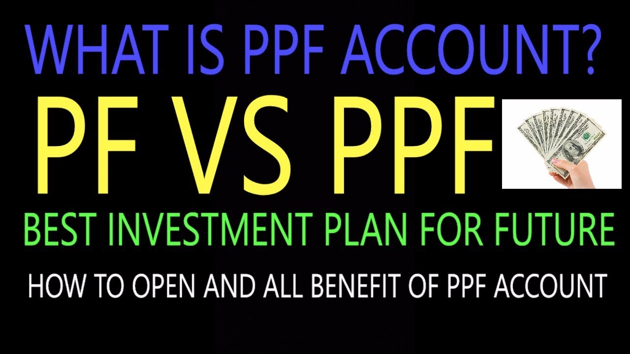 What is PPF and PF account | PPF Vs PF | Benefit of PPF aacount | How ...