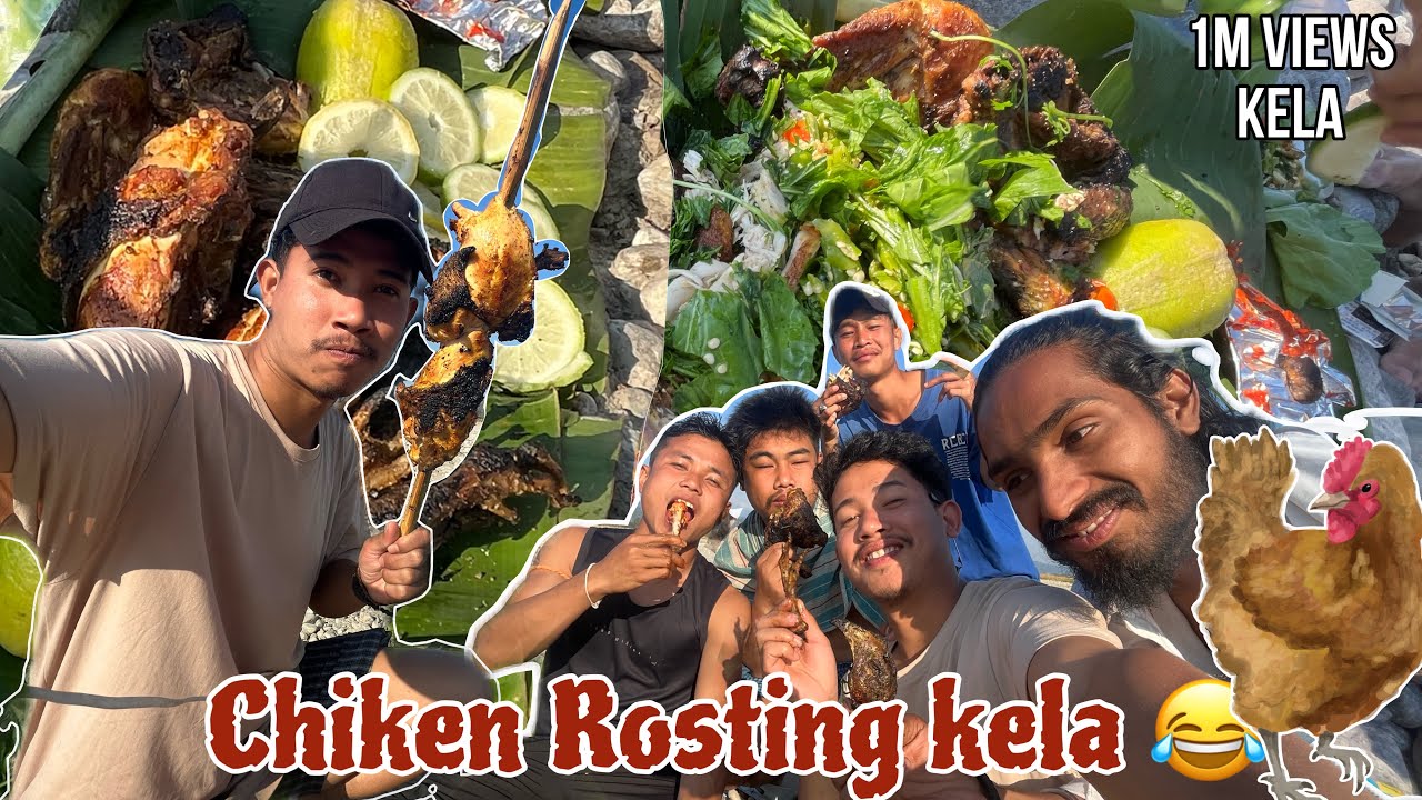 FULL CHICKEN ROASTING AND EATING KELA 🤤| Chiken Salad 🥗 in arunachal ...