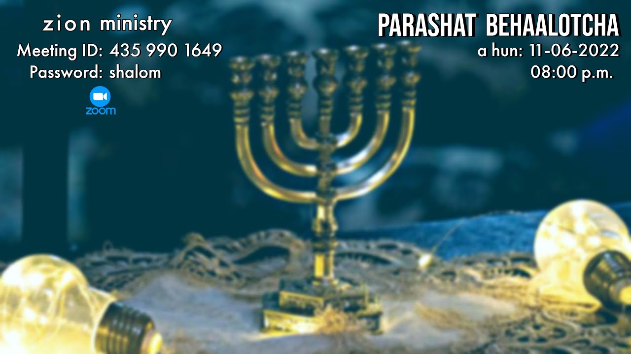 ZION Ministry Motzei Shabbat: Parashat Beha'alotcha Thlirletna - YouTube
