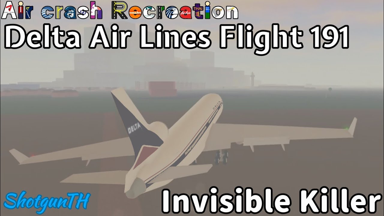 Invisible Killer | Delta Air Lines Flight 191 | Air crash Recreation ...