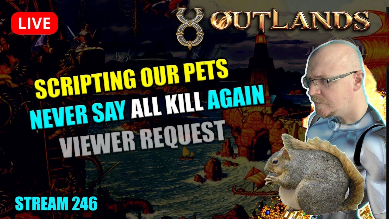 UO Outlands: Control your pets with scripts - AMA - Viewer Requests ...