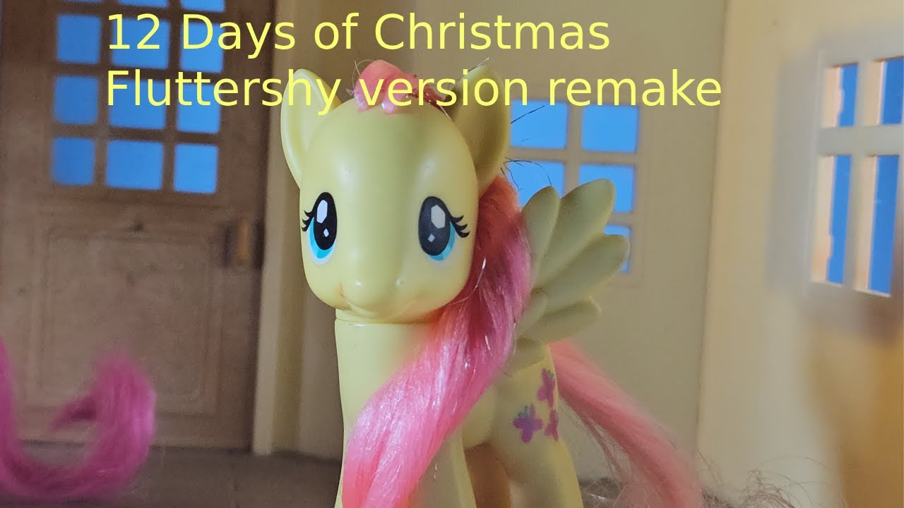 MLP 12 Days Of Christmas Fluttershy Remake (Christmas special for 2024 ...