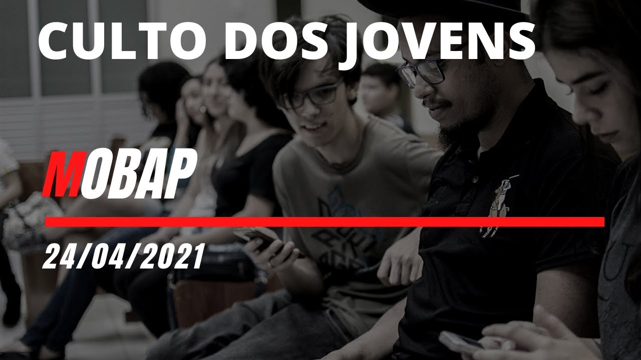Culto MOBAP - 24/04/2021 - YouTube