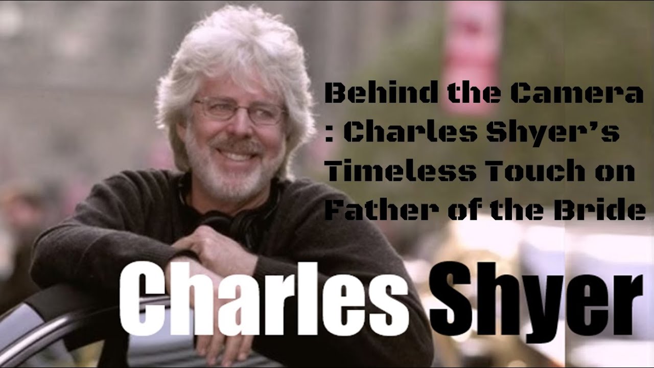 Charles Shyer "Behind the Camera: Charles Shyer’s Timeless Touch on ...