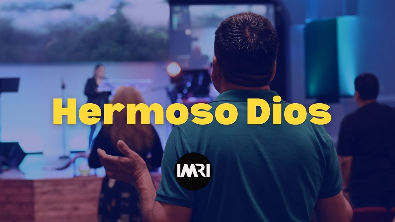 Al verte a ti, todo lo cambias- Hermoso Dios- IMRI Church (Bilingual ...