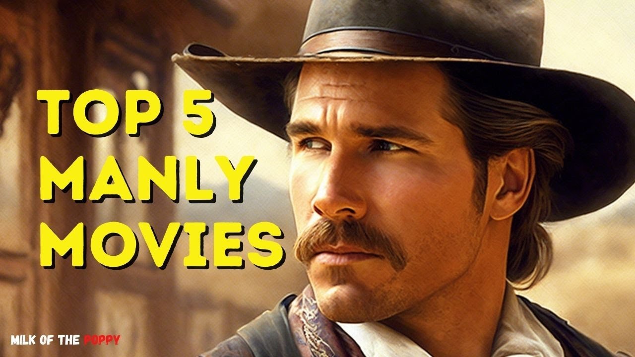 Unlock Your True Masculinity with These 5 Must-See Movies! - YouTube