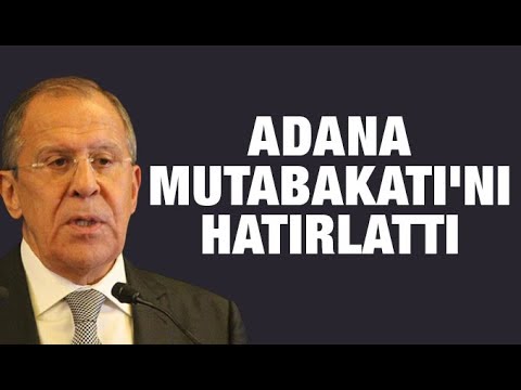 Lavrov Adana Mutabakatı'nı hatırlattı