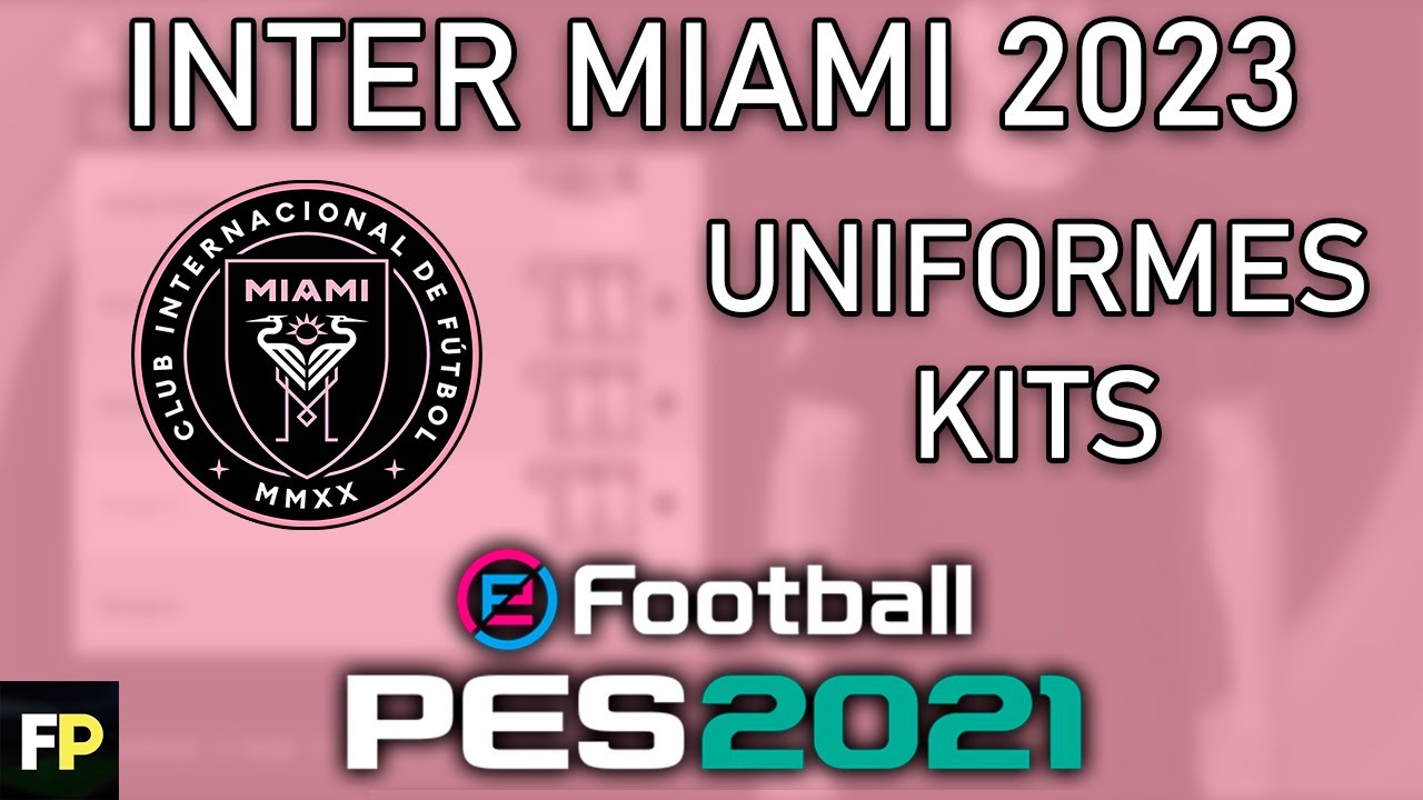 PES 2021 - Uniformes/kits Inter Miami (23) Xbox - YouTube
