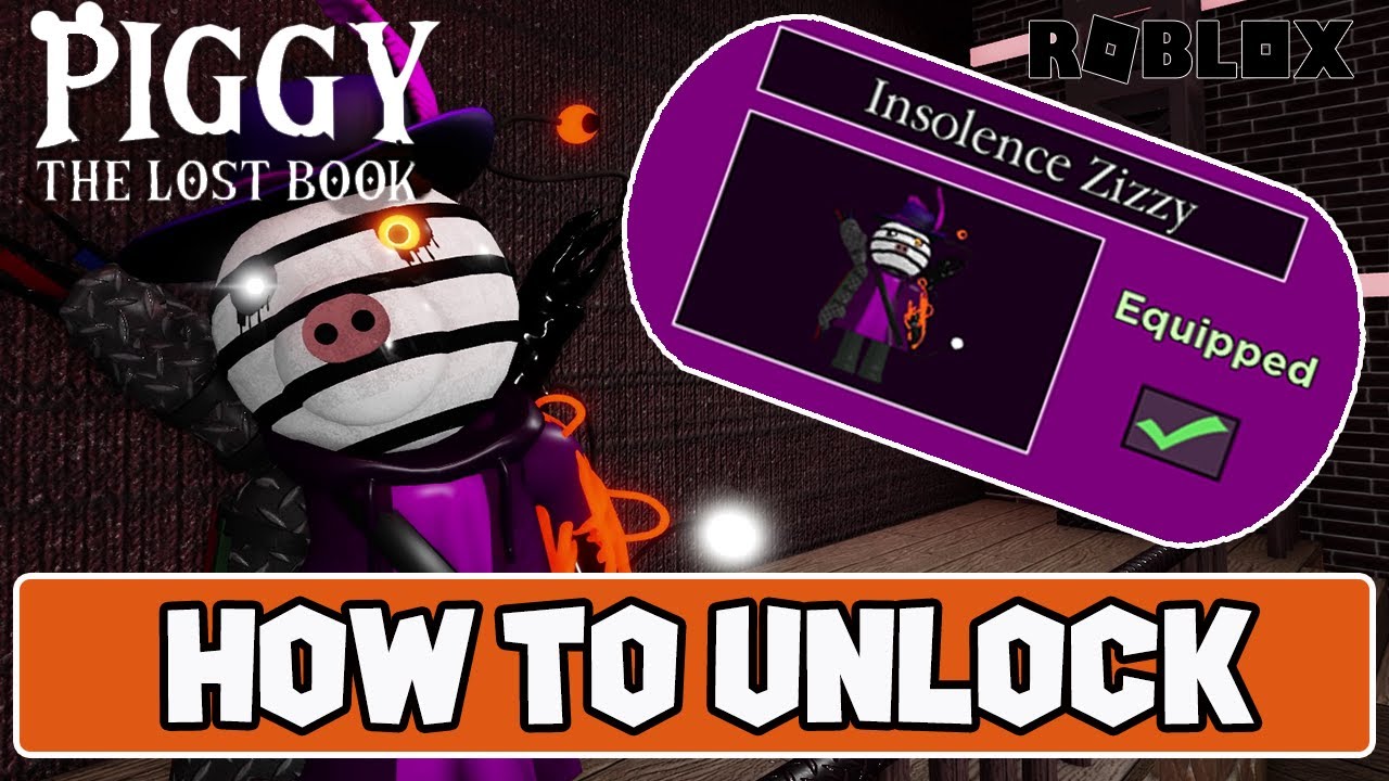 How To Get Insolence Zizzy | Roblox Piggy: The Lost Book All Page ...
