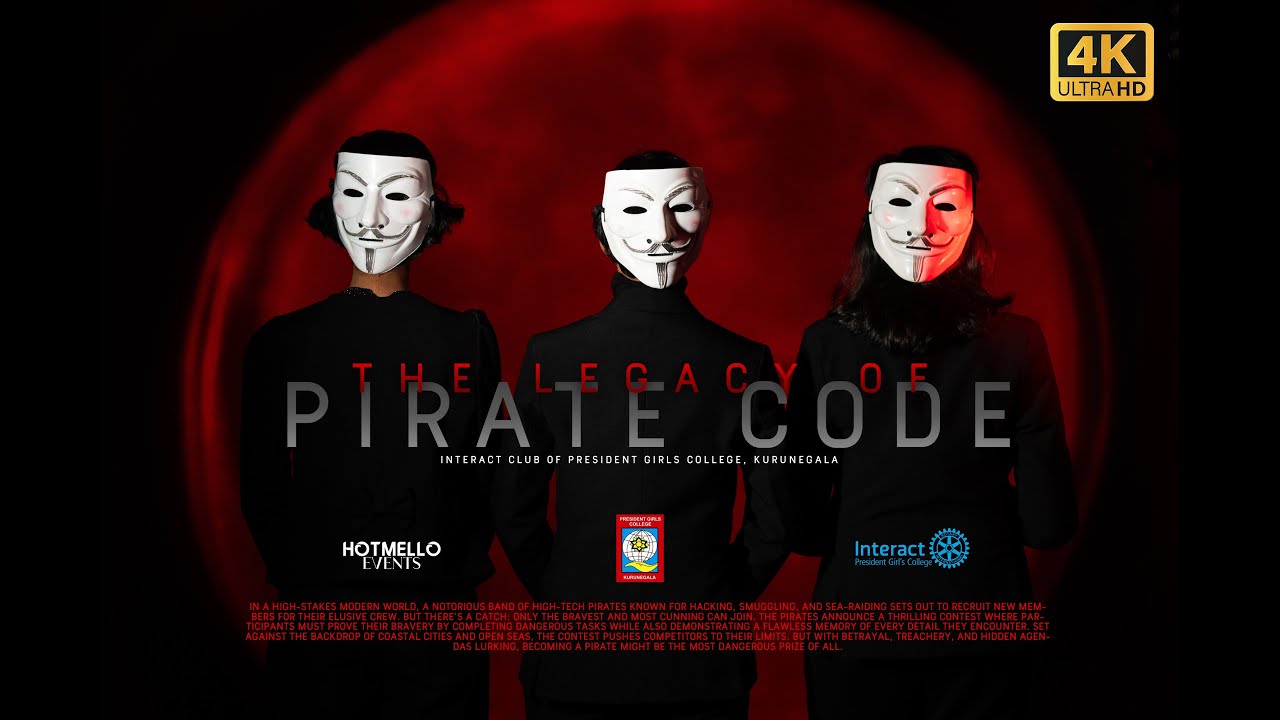 THE LEGACY OF PIRATE CODE [4K] Interact Club of President Girls College ...
