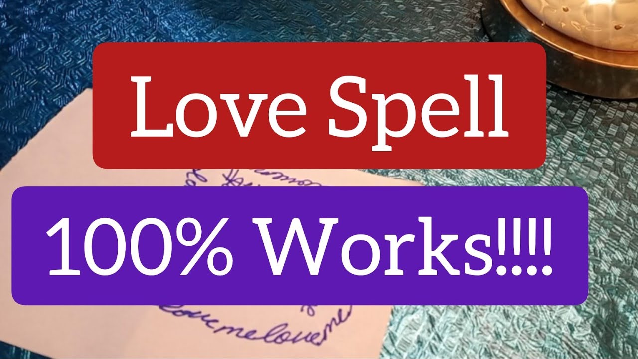 Love Spells That Work Instantly - YouTube
