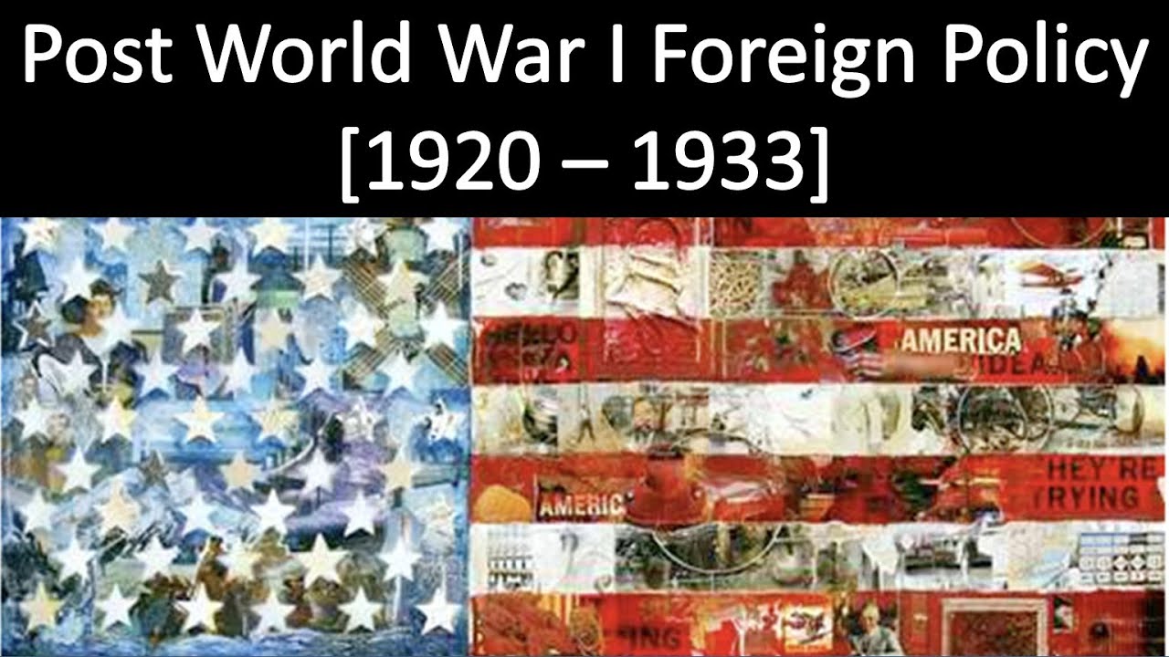 Post World War I Foreign Policy [1920 - 1933] - YouTube
