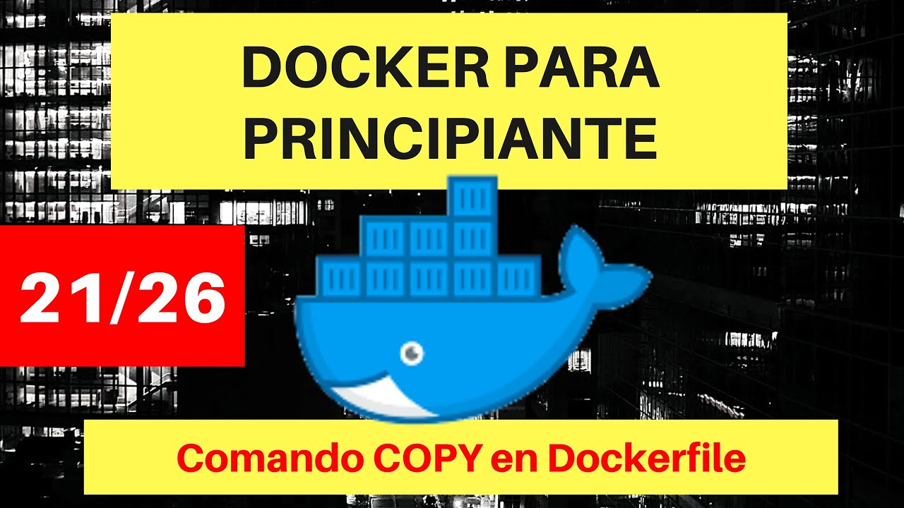 21 Comando Copy En Dockerfile Curso De Docker Para Principiante