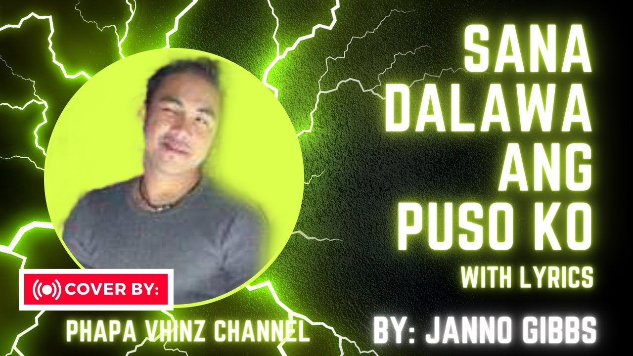SANA DALAWA ANG PUSO KO Lyrics JANNO Gibbs | Cover by: PVC | LS ...