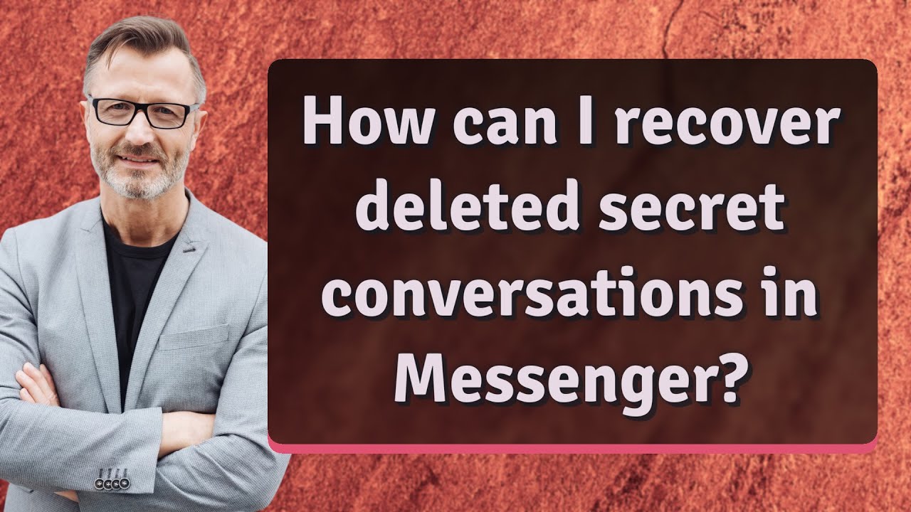 How can I recover deleted secret conversations in Messenger? - YouTube