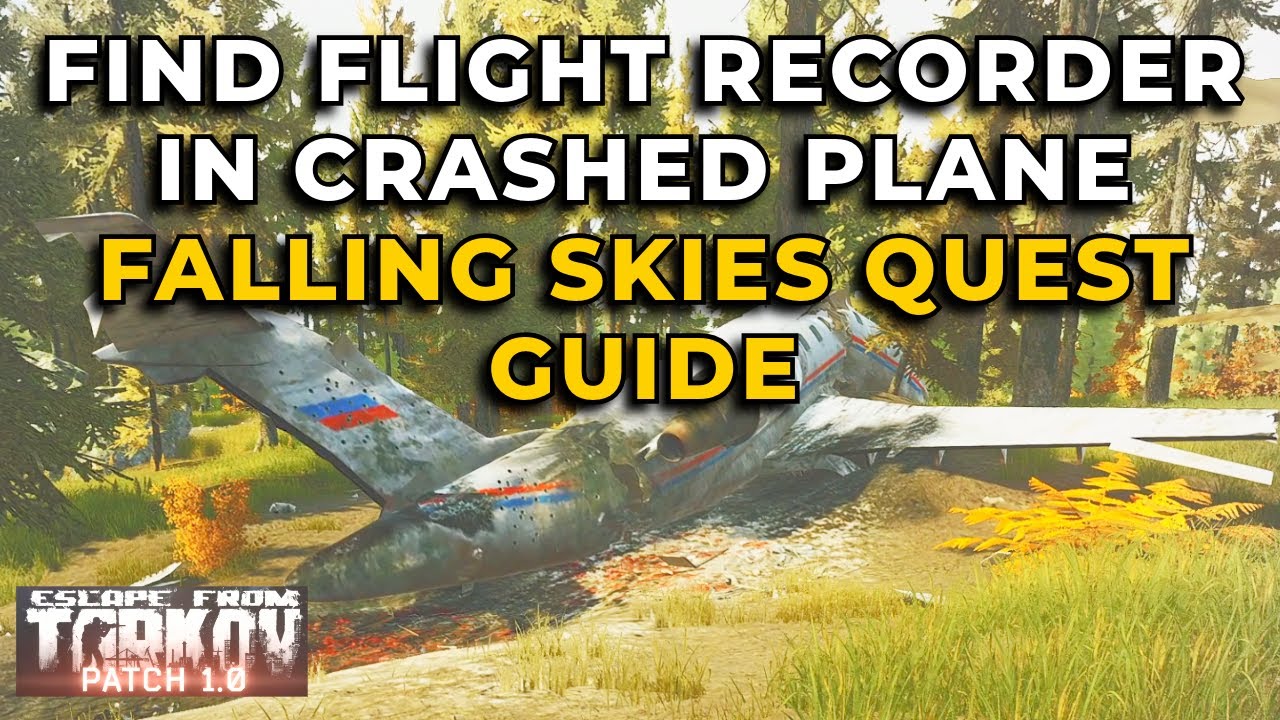 Falling Skies - How To Find The Flight Recorder And Where To Place It - Tarkov 1.0 Quest Guide ...