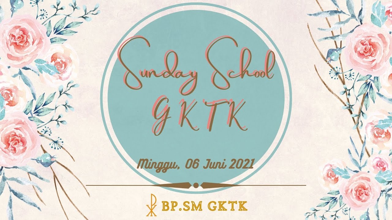 Sekolah Minggu GKTK - 06 Juni 2021 - YouTube