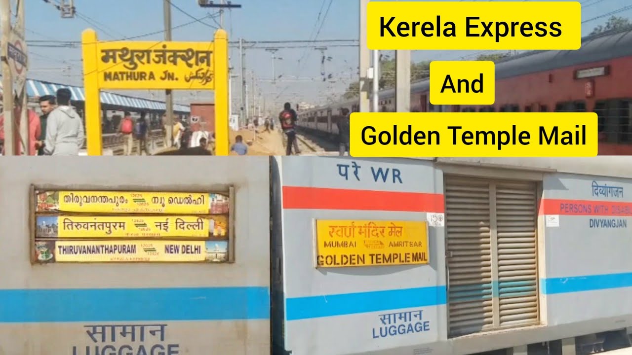 Kerela Express and Golden Temple Mail at Mathura Jn | Same time arrival ...
