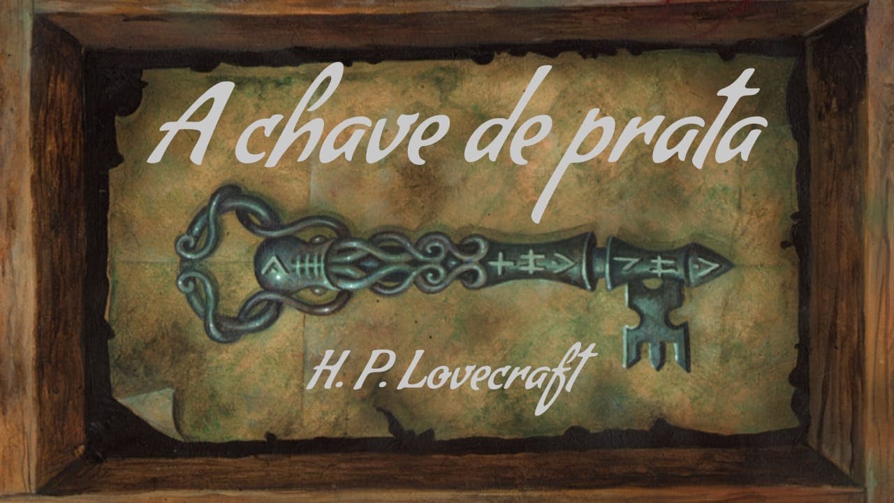 "A Chave de Prata" (1926) - H.P.Lovecraft (#audiobook) (#audiolivro ...