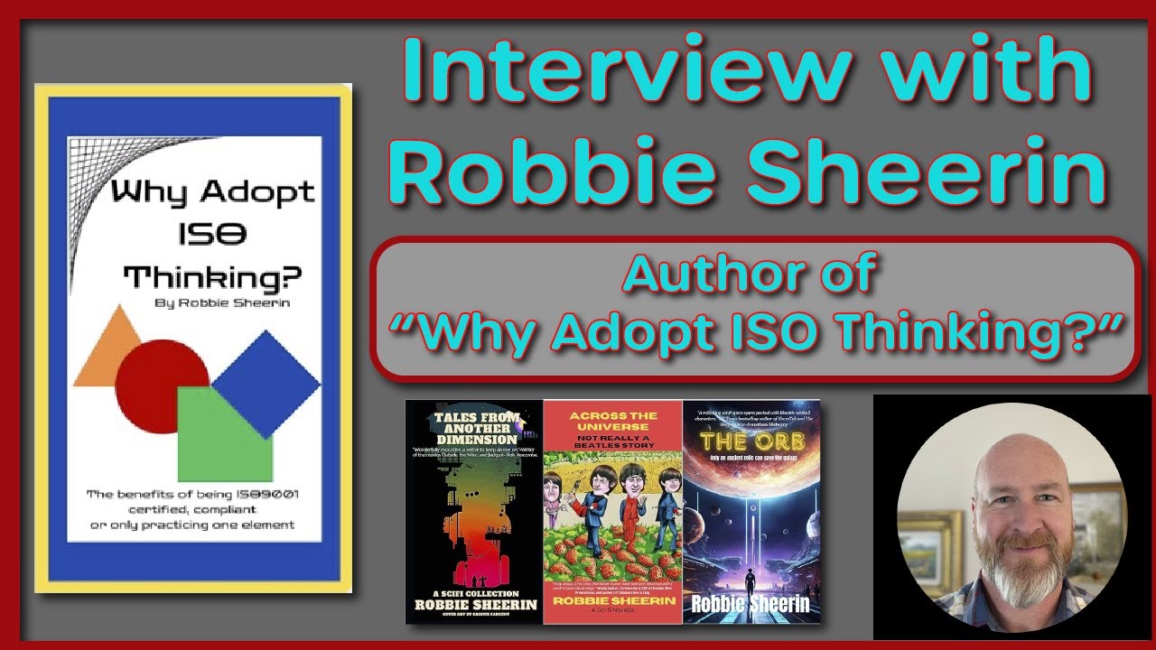 ISO 9001 Explained: A Game-Changing Business Secret With Author Robbie ...