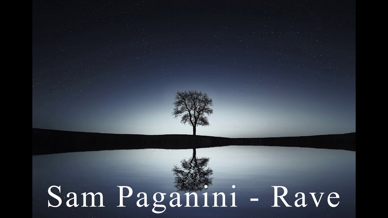 Sam Paganini - Rave - YouTube