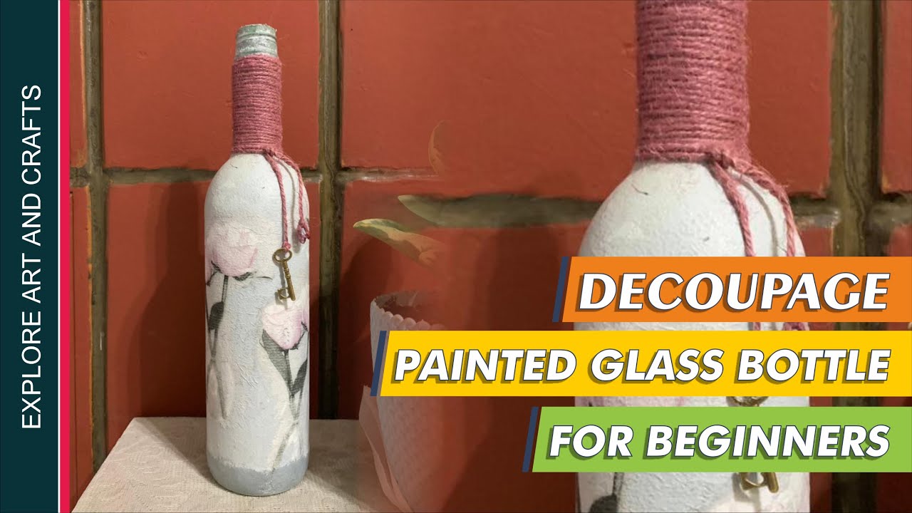 DIY Painted Glass Bottle - Decoupage for Beginners - Decoupage Tutorial ...